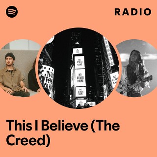 This I Believe (The Creed) Radio | Spotify Playlist