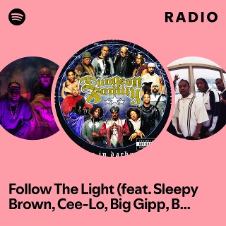 Follow The Light (feat. Sleepy Brown, Cee-Lo, Big Gipp, Big Boi & Shuga Luv) Radio | Spotify ...