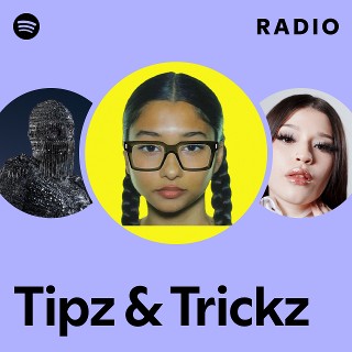 Tipz & Trickz Radio | Spotify Playlist