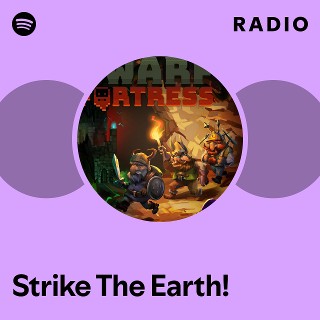 Strike The Earth! Radio | Spotify Playlist