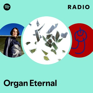 Organ Eternal Radio | Spotify Playlist