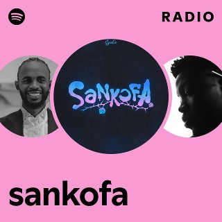 Sankofa Radio | Spotify Playlist