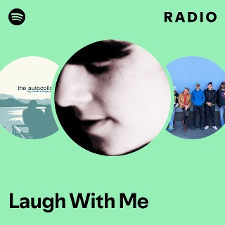Laugh With Me Radio | Spotify Playlist