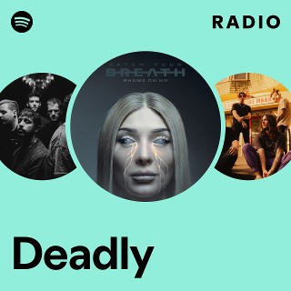 Deadly Radio | Spotify Playlist