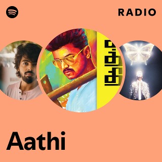 Aathi Radio - playlist by Spotify | Spotify