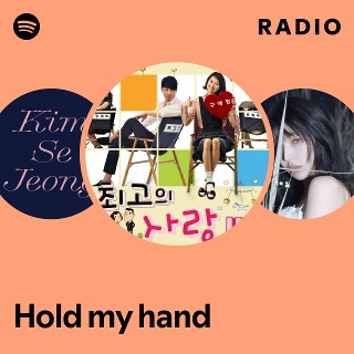 Hold my hand Radio | Spotify Playlist