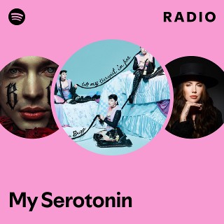 My Serotonin Radio | Spotify Playlist