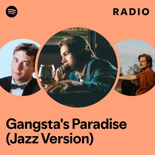 Gangsta's Paradise (Jazz Version) Radio - playlist by Spotify | Spotify