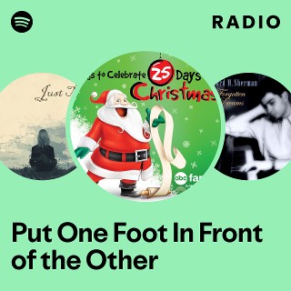 Put One Foot In Front of the Other Radio | Spotify Playlist