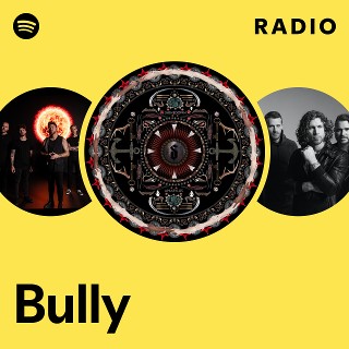 Bully Radio - playlist by Spotify | Spotify