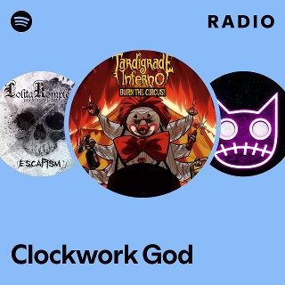 Clockwork God Radio - playlist by Spotify | Spotify