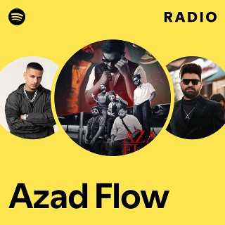 Azad Flow Radio - playlist by Spotify | Spotify