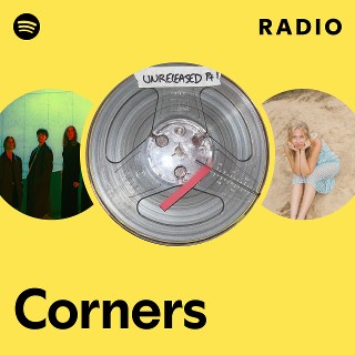 Corners Radio - playlist by Spotify | Spotify