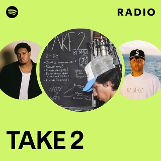 TAKE 2 Radio | Spotify Playlist