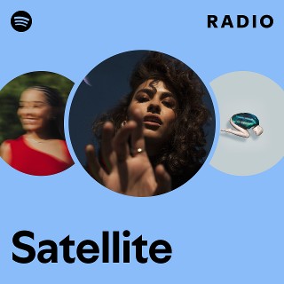 Satellite Radio | Spotify Playlist