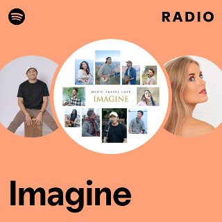 Imagine Radio | Spotify Playlist