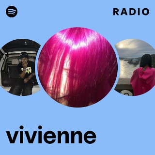 vivienne Radio - playlist by Spotify | Spotify