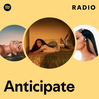 Anticipate Radio | Spotify Playlist