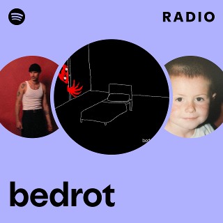 bedrot Radio | Spotify Playlist