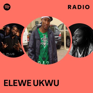 ELEWE UKWU Radio | Spotify Playlist