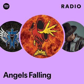 Angels Falling Radio - playlist by Spotify | Spotify