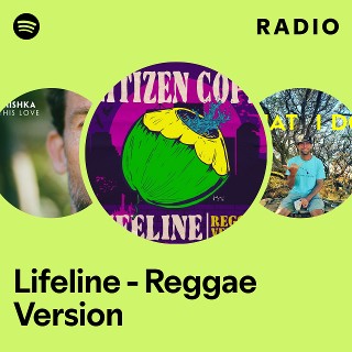 Lifeline - Reggae Version Radio | Spotify Playlist