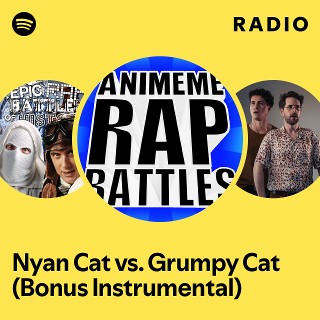 Nyan Cat vs. Grumpy Cat (Bonus Instrumental) Radio - playlist by Spotify | Spotify