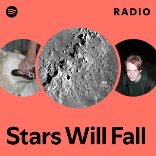 Stars Will Fall Radio | Spotify Playlist