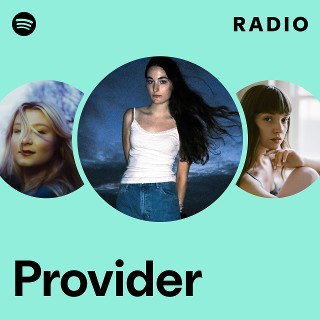 Provider Radio | Spotify Playlist