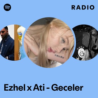 Ezhel x Ati - Geceler Radio - playlist by Spotify | Spotify