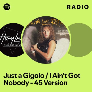 Just a Gigolo / I Ain't Got Nobody - 45 Version Radio | Spotify Playlist