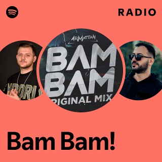 Bam Bam! Radio | Spotify Playlist