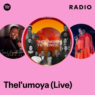 Thel'umoya (Live) Radio | Spotify Playlist