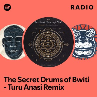 The Secret Drums of Bwiti - Turu Anasi Remix Radio | Spotify Playlist