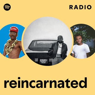 reincarnated Radio - playlist by Spotify | Spotify