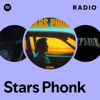 Stars Phonk Radio | Spotify Playlist