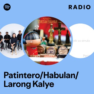 Patintero/Habulan/Larong Kalye Radio | Spotify Playlist