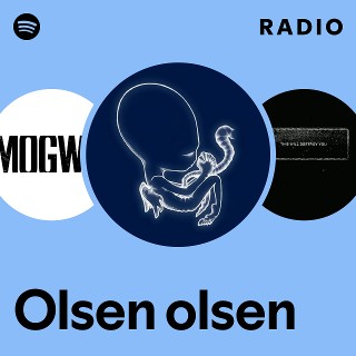 Olsen olsen Radio | Spotify Playlist