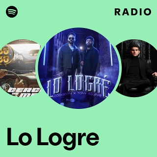 Lo Logre Radio - playlist by Spotify | Spotify