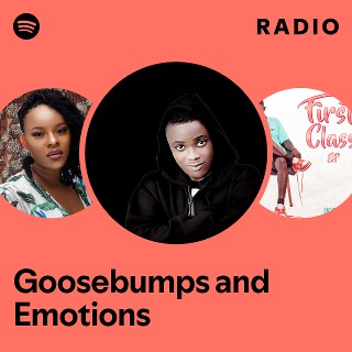 Goosebumps and Emotions Radio - playlist by Spotify | Spotify