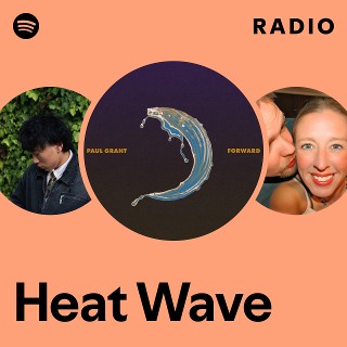 Heat Wave Radio | Spotify Playlist