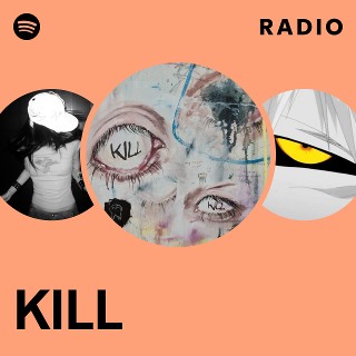 KILL Radio | Spotify Playlist