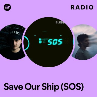 Save Our Ship (SOS) Radio | Spotify Playlist