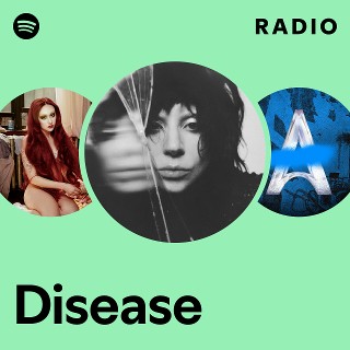 Disease Radio | Spotify Playlist
