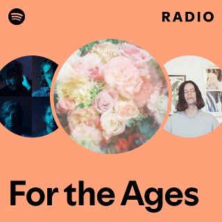 For the Ages Radio | Spotify Playlist