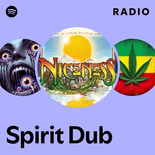 Spirit Dub Radio | Spotify Playlist