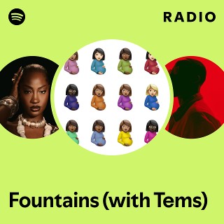 Fountains (with Tems) Radio - playlist by Spotify | Spotify