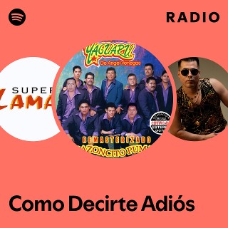 Como Decirte Adiós Radio | Spotify Playlist