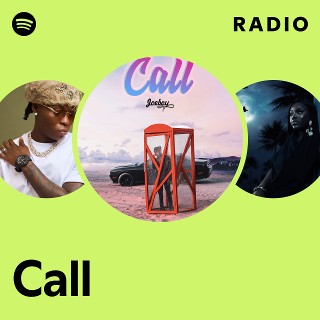 Call Radio | Spotify Playlist