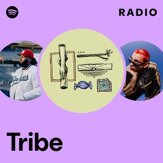 Tribe Radio - playlist by Spotify | Spotify